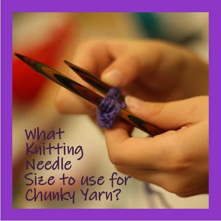 What Knitting Needles to Use for Chunky Wool | Purple Knitting